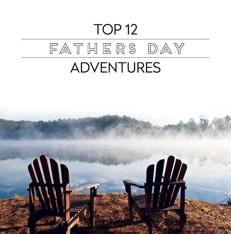 Top 12 Adventures to Take with Old Dad
